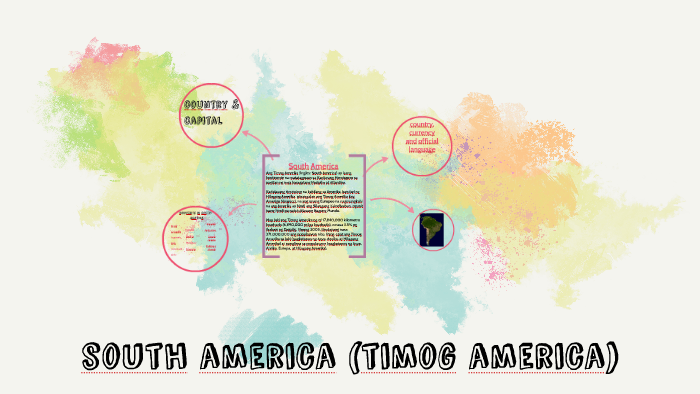 south america (timog america) by christine Leonardo on Prezi