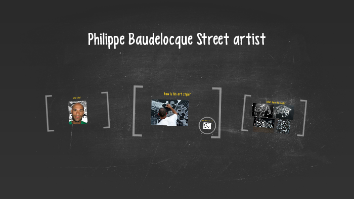Philippe Baudelocque Street artist by Nicolai Benjamin Frederiksen on Prezi