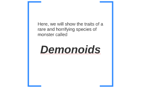 Demonoids by summer devlin on Prezi