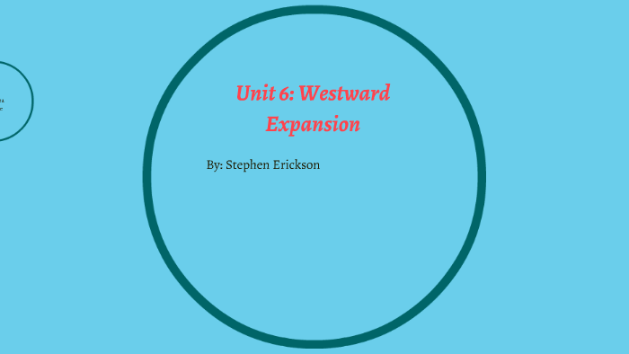 Unit 6: Westward Expansion by Stephen Erickson
