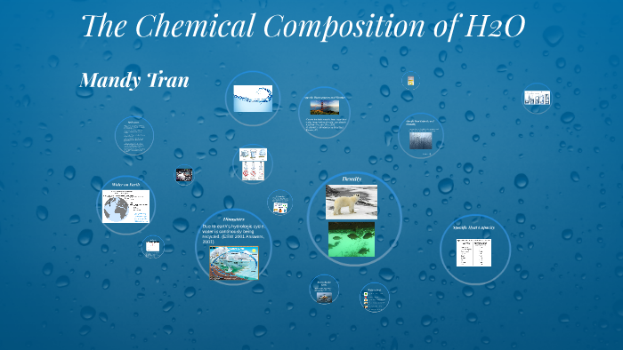 The Chemical Composition of H2O by Mandy Tran on Prezi