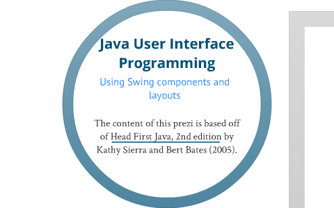 Java User Interface Programming by Gaurav Paryani on Prezi