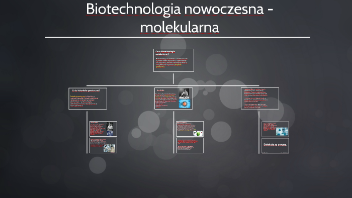 Biotechnologia nowoczesna - molekularna by Kamila Kazberuk on Prezi