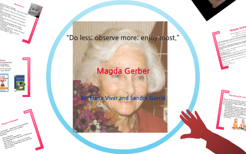 Magda Gerber by Elena Vivar on Prezi