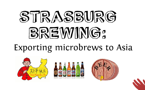 International Marketing: Strasburg Beer by Tukairangi Maxwell on Prezi