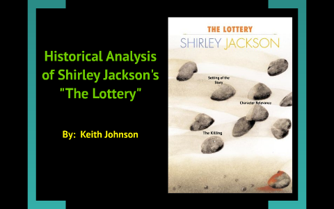 Historical Analysis of Shirley Jackson's "The Lottery" by Keith Johnson ...