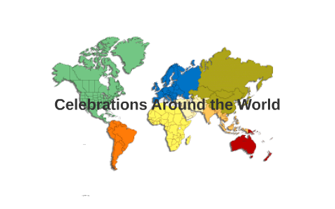 Celebrations Around the World by Emily Young on Prezi