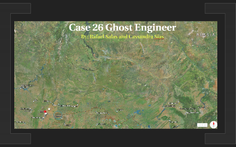 Case 26 Ghost Engineer by Cassandra Sias on Prezi