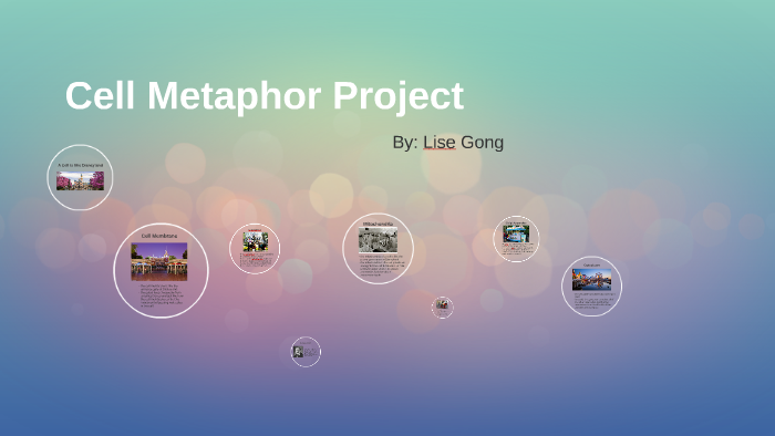Cell Metaphor Project by Lise Gong on Prezi