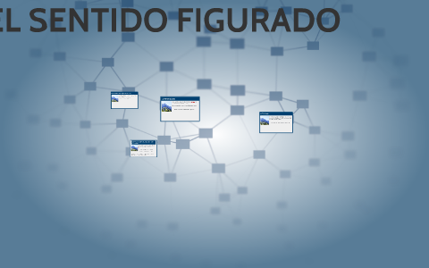 EL SENTIDO FIGURADO by Gaspar Andreu Reixach on Prezi