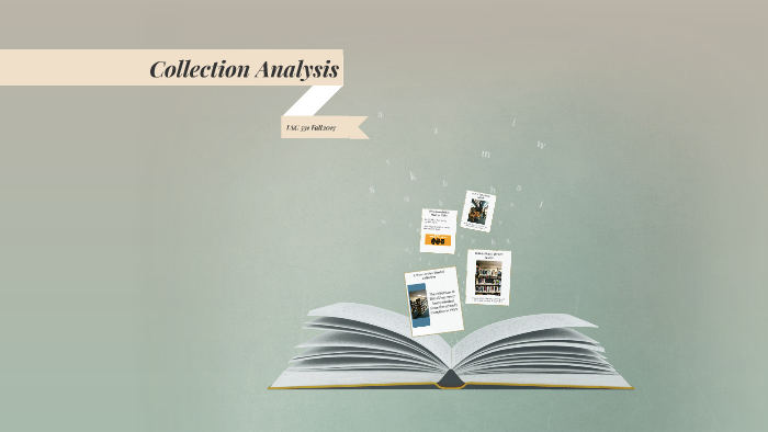 Collection Analysis by Regina Connolly on Prezi