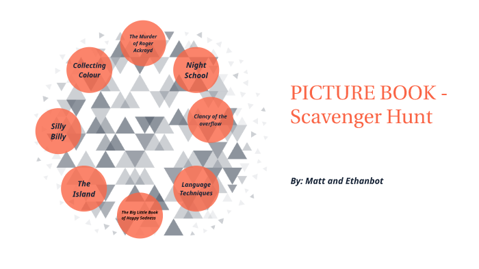 PICTURE BOOK – Scavenger Hunt by Matt Sibley on Prezi