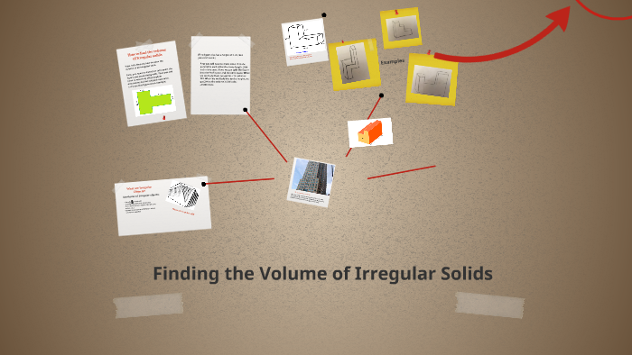 Finding the Volume of Irregular Solids by A D on Prezi