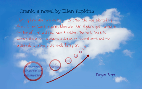 Crank, by Ellen Hopkins by Morgan Boyer on Prezi