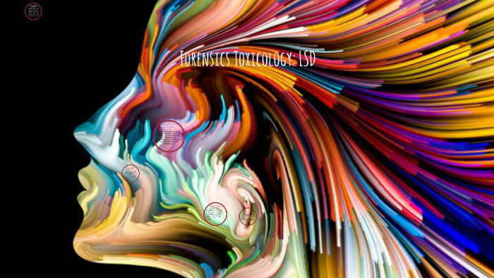 LSD: Forensics Toxicology by Dylan Shulman on Prezi