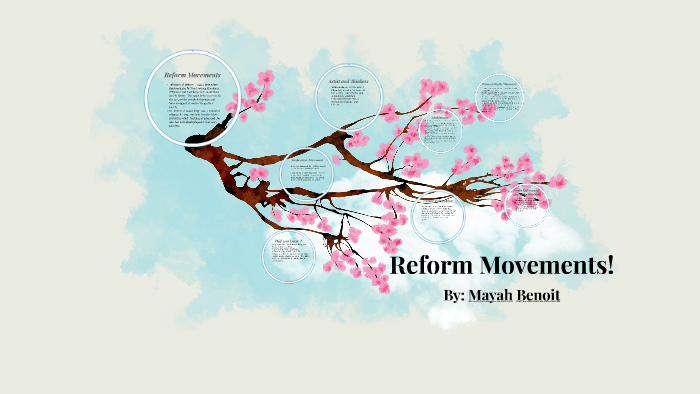 Reform Movements! by mayah benoit on Prezi