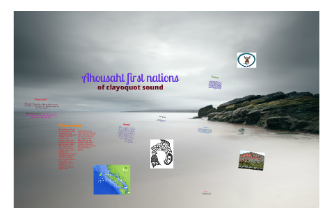 Ahousaht first nations by sayge fisher on Prezi