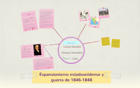 Expansionismo estadounidense y guerra de 1846-1848 by Maipaz Hernandez ...
