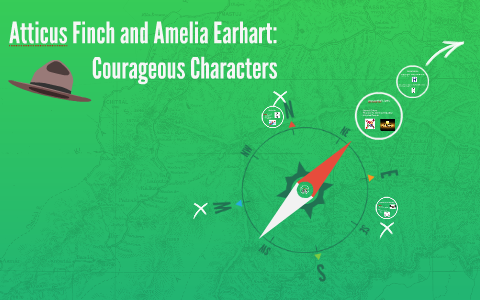 Atticus Finch and Amelia Earhart: Courageous Characters by Caroline ...
