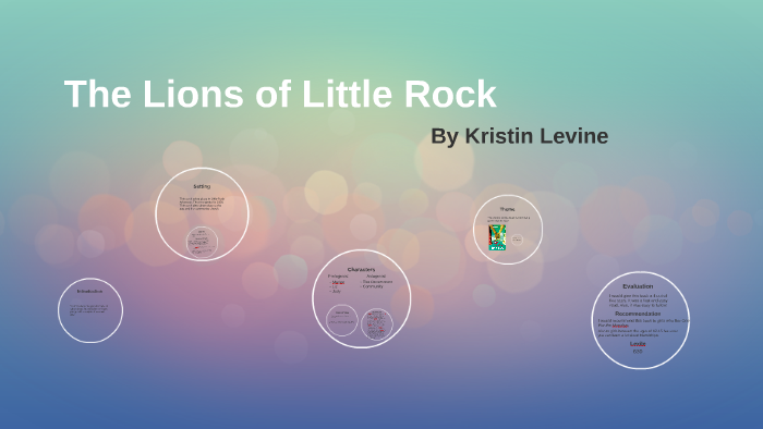 The Lions of Little Rock by Violet Parrott on Prezi