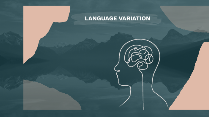 Language Variation by Kirthanah Ragavan on Prezi