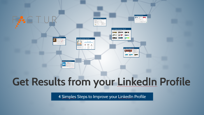 Get Results from your LinkedIn Profile by on Prezi
