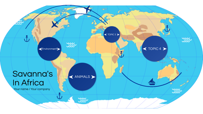 Savanna's around the world by Martin Dino on Prezi