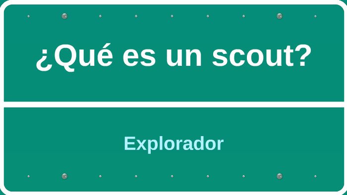 ¿Qué es un scout? by karina orellana