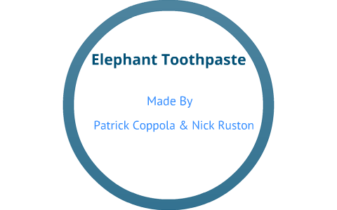 elephant toothpaste by Patrick Coppola on Prezi