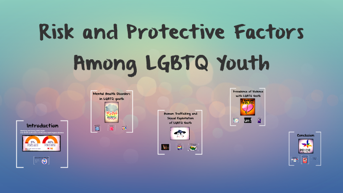 Risk and Protective Factors Among LGBTQ Youth by Jillian Dahl on Prezi