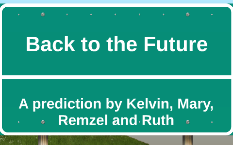 Back to the Future by Ruth Babao on Prezi