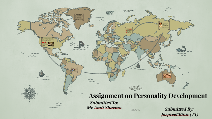 Assignment on Personality Development by jaspreet kaur on Prezi