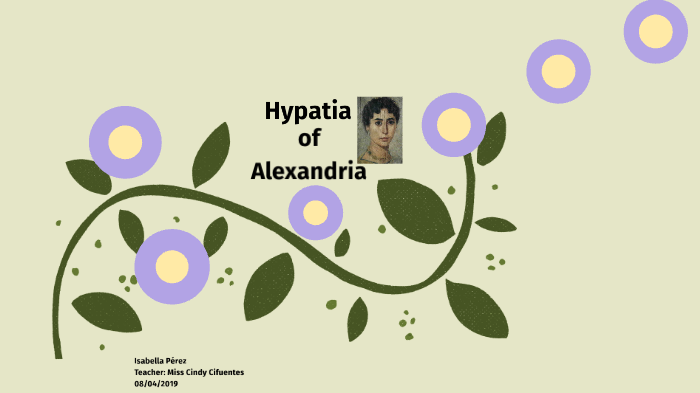 PPT HYPATIA by isabella Pérez Frías on Prezi