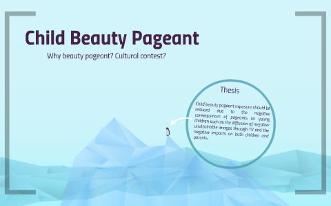 Child Beauty Pageant by Eunice Lieu on Prezi