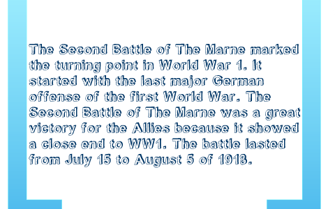 Second Battle of the Marne by Joanna Schumakoff on Prezi