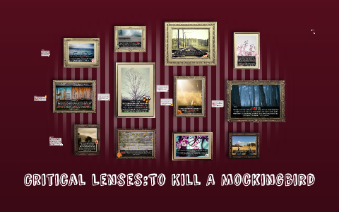 Critical Lenses: To Kill A Mockingbird by Abbey Evans on Prezi
