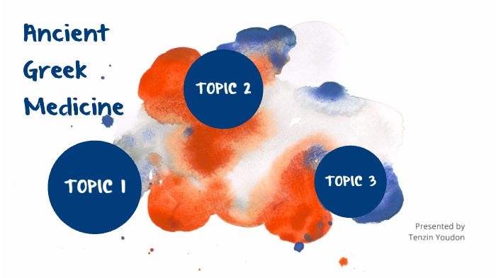 Ancient Greek Medicine by TENZIN YOUDON on Prezi