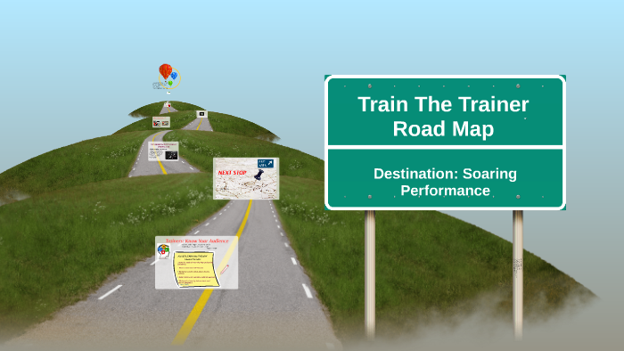 Road Map For the Trainer by Bambe Ealey on Prezi
