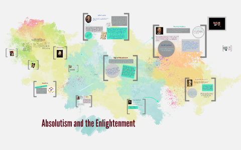 Absolutism and the Enlightenment by Savannah Reed on Prezi