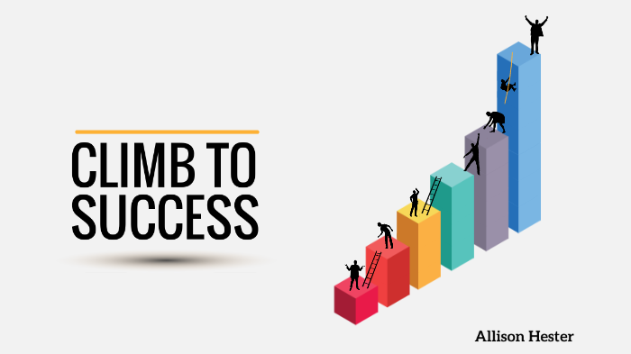 Climb To Success by Ally Hester on Prezi