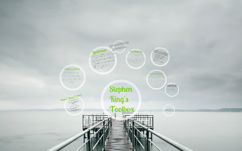 Stephen King's Toolbox by Shaheed Almousa on Prezi