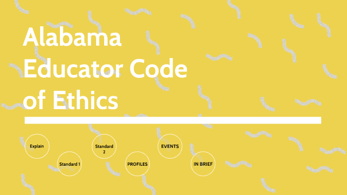 Alabama Educator Code of Ethics by Kelsi on Prezi