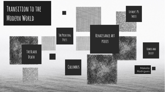 Transition to the Modern World Timeline by Makeila Rodrigues on Prezi