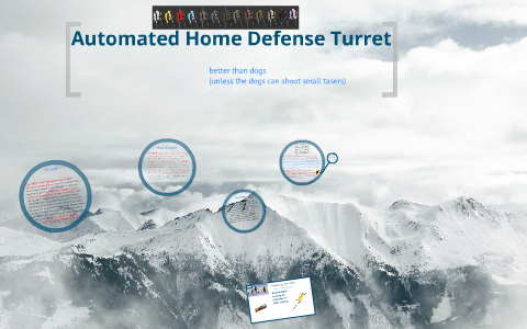 Automated Home Defense Turret by jamison bierbrauer on Prezi