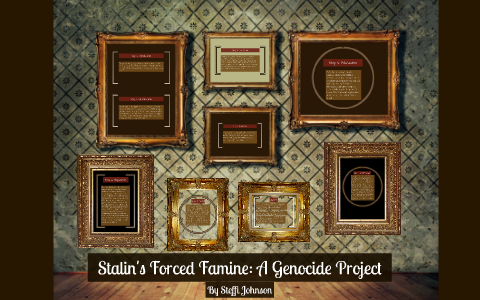 Stalin's Forced Famine: A Genocide Project by Stephanie Johnson