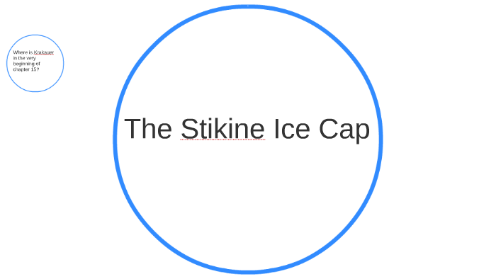 The Stikine Ice Cap by Reagan Ward on Prezi