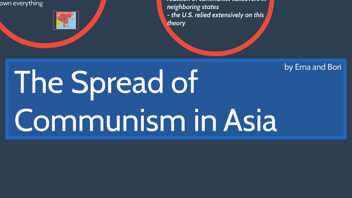 The Spread of Communism in Asia by Erna K on Prezi