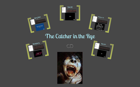 The Catcher in the Rye Song project by Brooke Licon on Prezi