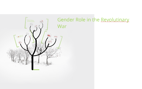 Gender Roles In the Revolutionary War by amna d on Prezi