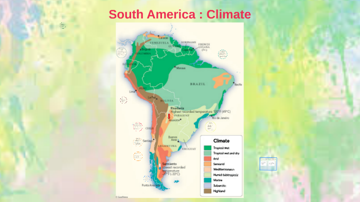 SOUTH AMERICA CLIMATE by Lukpat Chulaka on Prezi